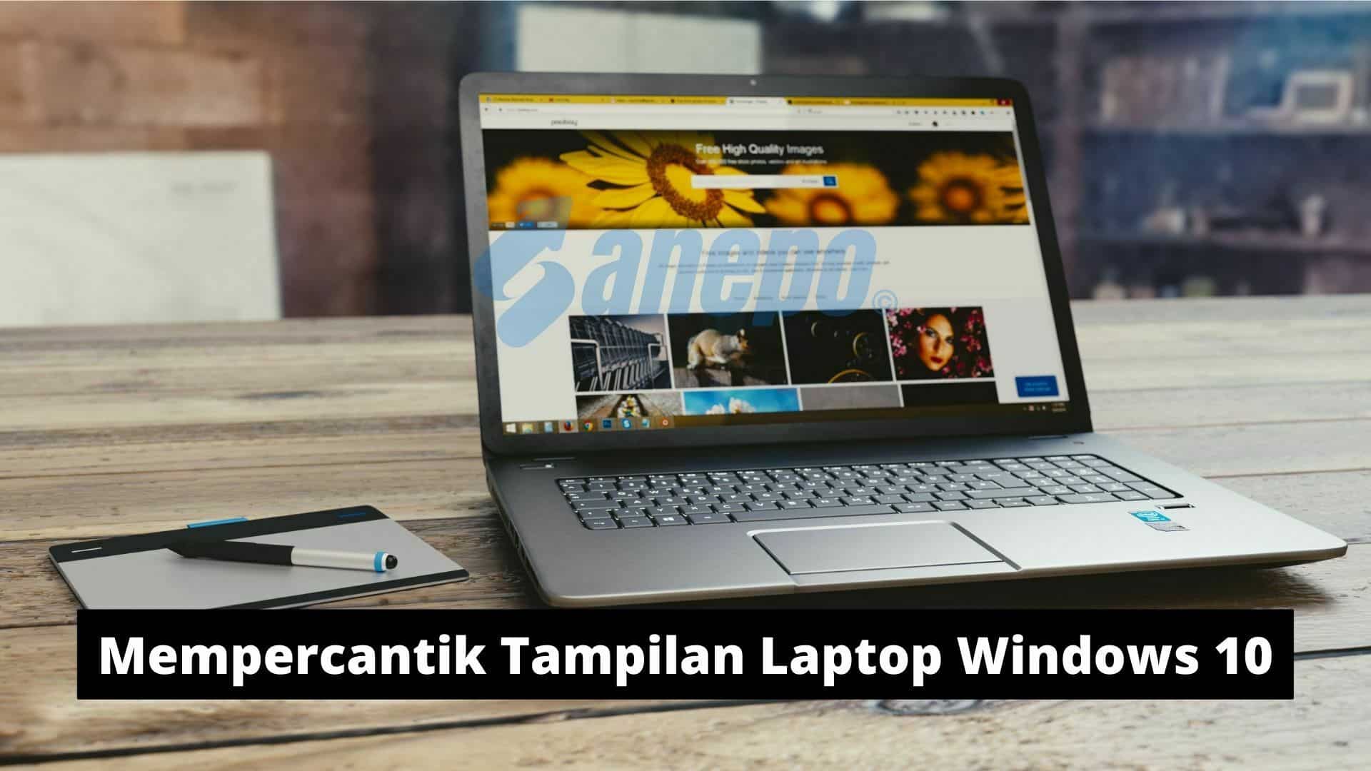 5 Cara Mempercantik Tampilan Laptop Windows 10
