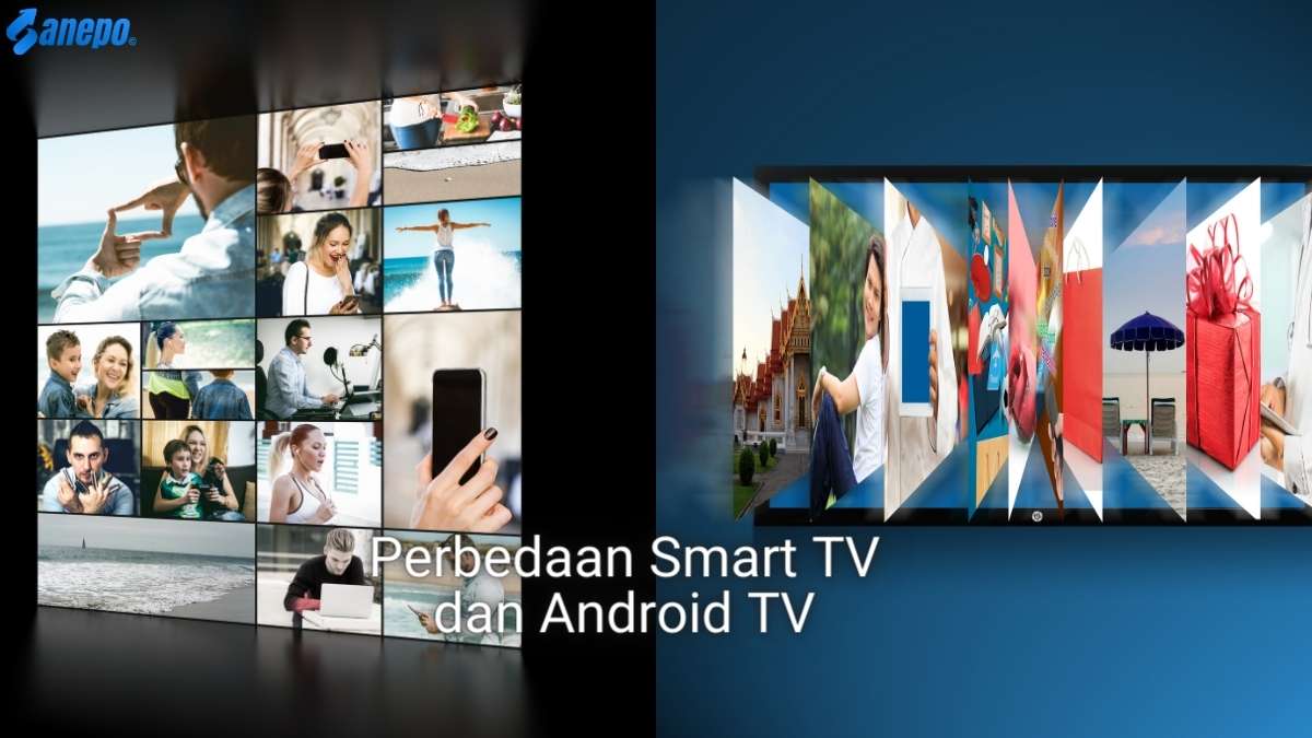 4 Perbedaan Smart TV Dan Android TV Yang Paling Terlihat