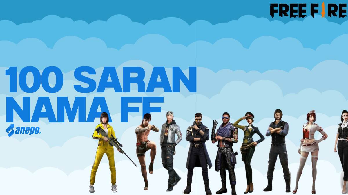 100 Saran Nama FF Yang Keren Untuk Kamu Jadikan Nickname Andalan