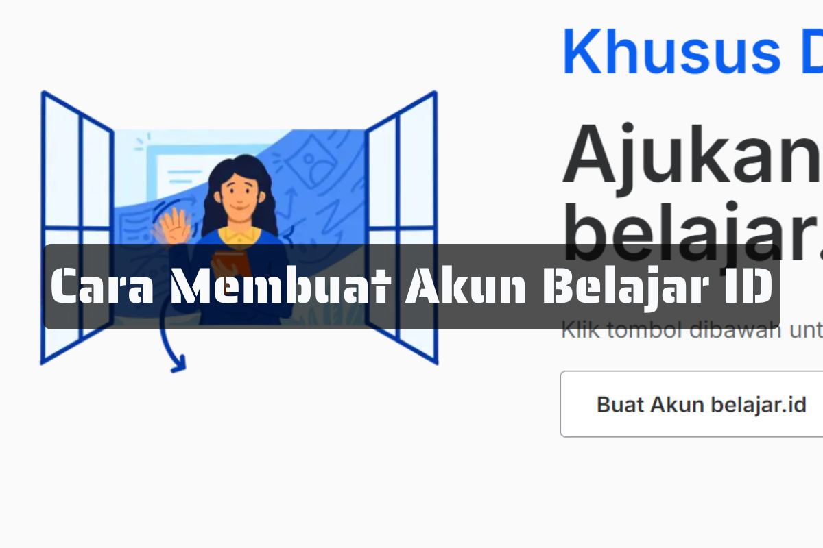 Cara Membuat Akun Belajar ID Di PC Untuk Kebutuhan Sekolah, Operator ...