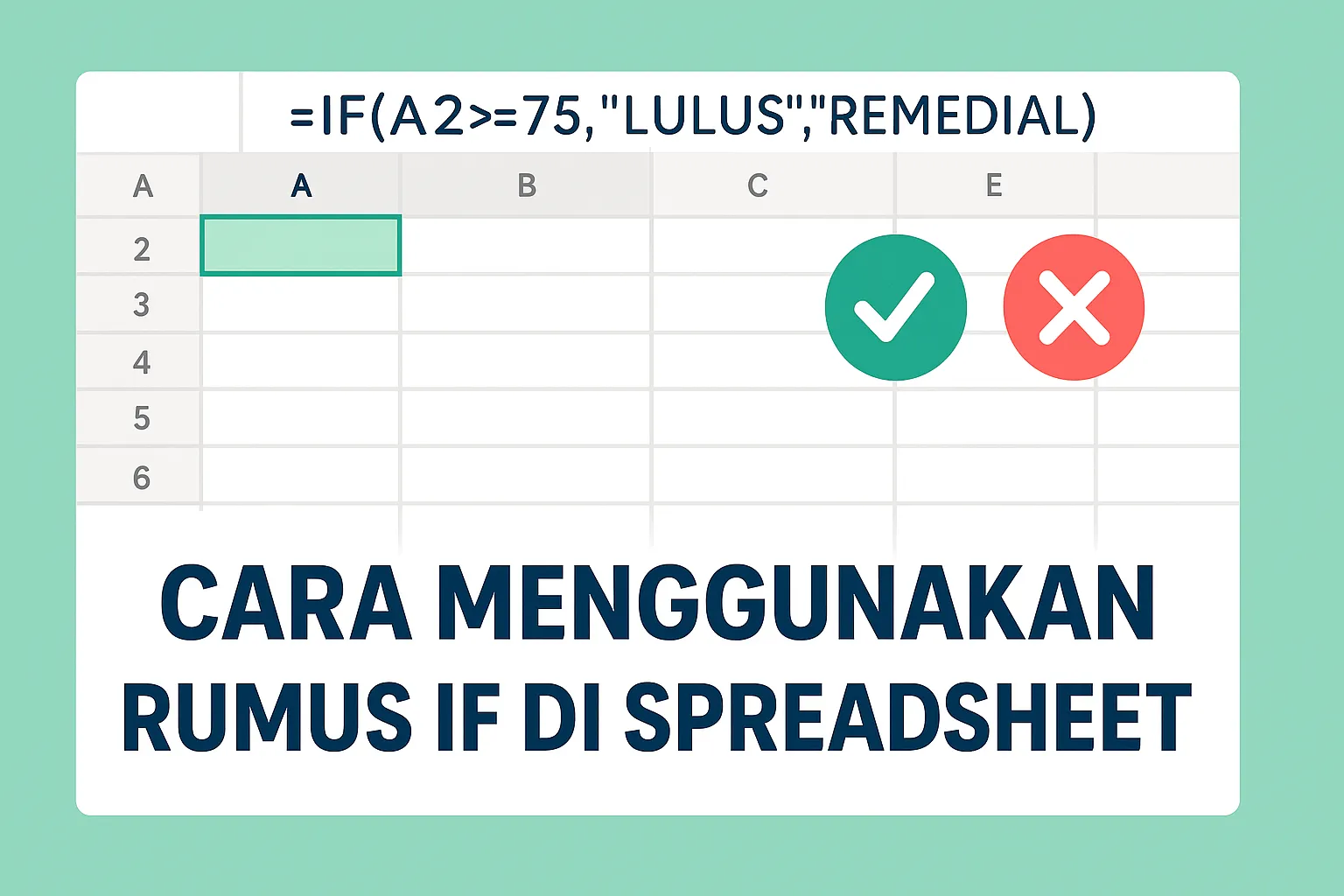 Cara Menggunakan Rumus IF Di Spreadsheet, Panduan Ultimate Dengan 10 ...